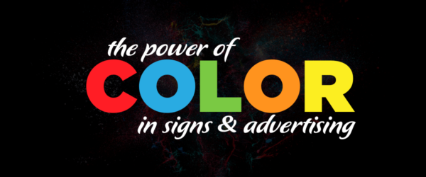 The Power of Color in Signs and Advertising | Wilde Signs