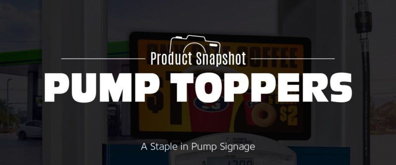 Pump Toppers - The Standard in Fuel Dispenser Signage | Wilde Signs